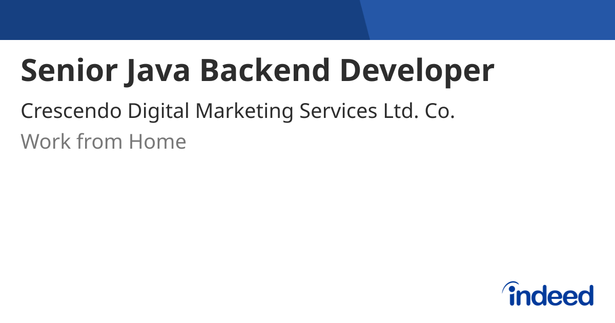 Senior Java Backend Developer - Work from Home - Indeed.com