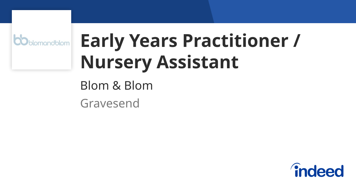 Early Years Practitioner / Nursery Assistant - Gravesend - Indeed.com