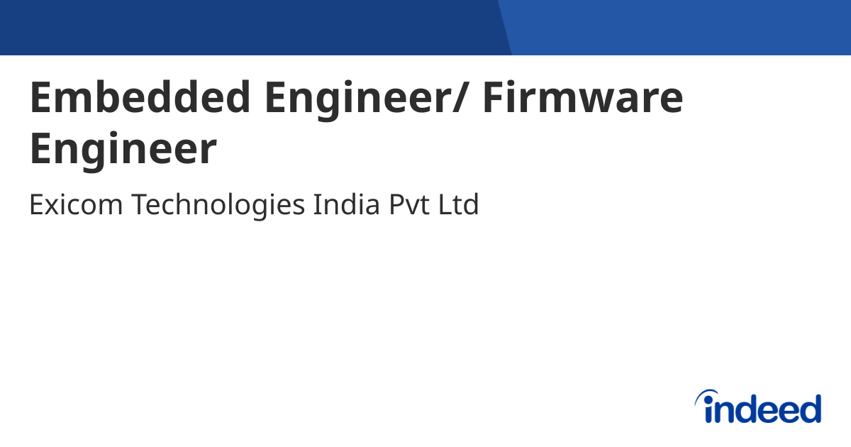 Embedded Engineer/ Firmware Engineer - Bengaluru, Karnataka - Indeed.com