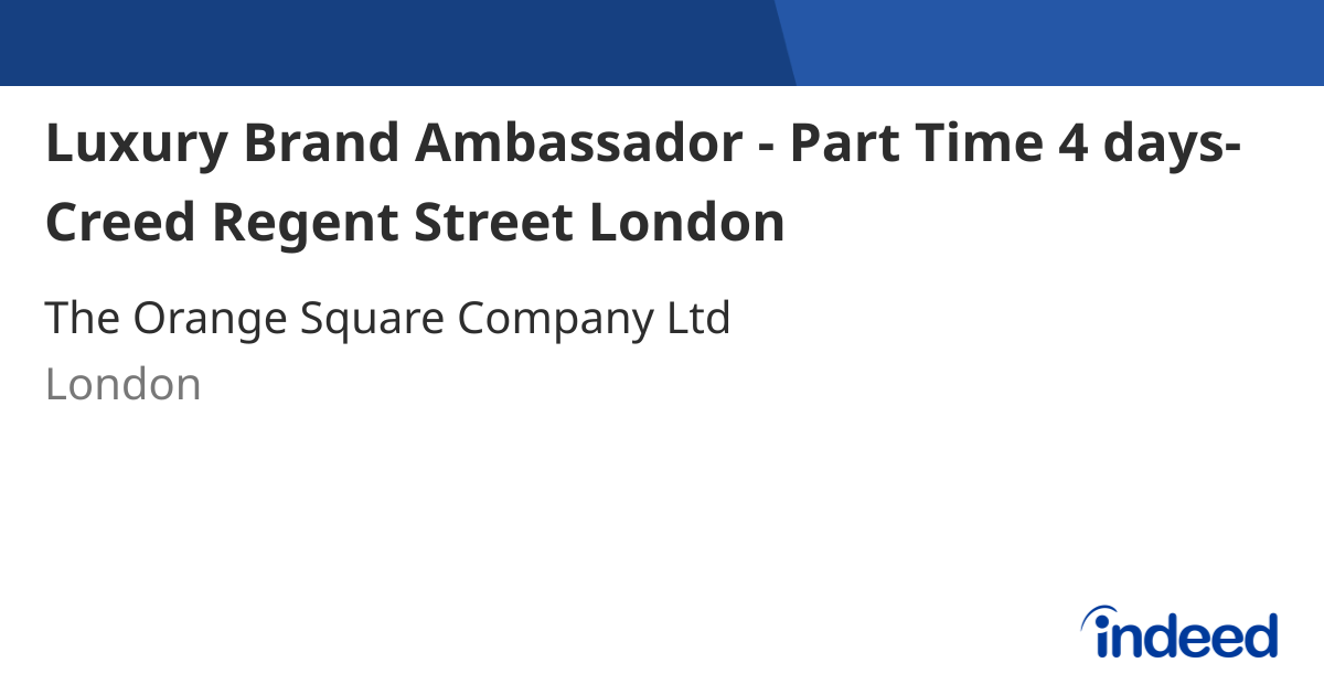 Luxury Brand Ambassador - Part Time 4 days- Creed Regent Street London ...