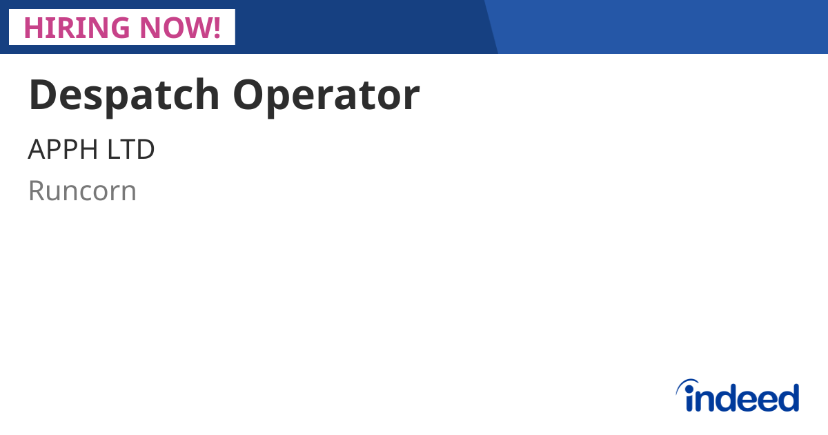 Despatch Operator - Runcorn WA7 1TG - Indeed.com