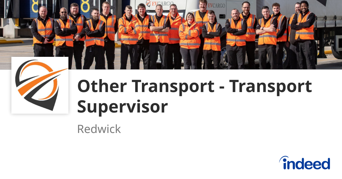 Other Transport - Transport Supervisor - Redwick NP26 3WN - Indeed.com