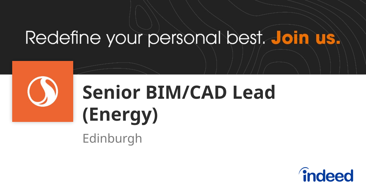 Senior BIM/CAD Lead (Energy) - Edinburgh - Indeed.com