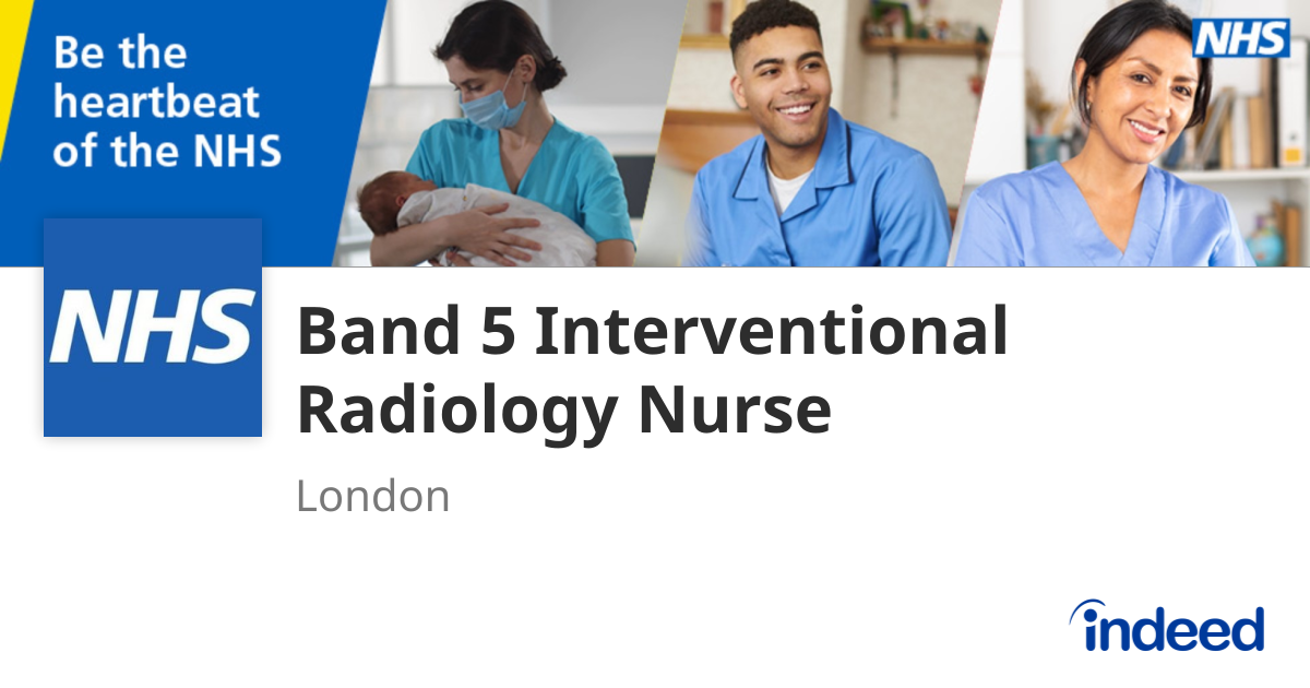 Band 5 Interventional Radiology Nurse - London NW3 2QG - Indeed.com