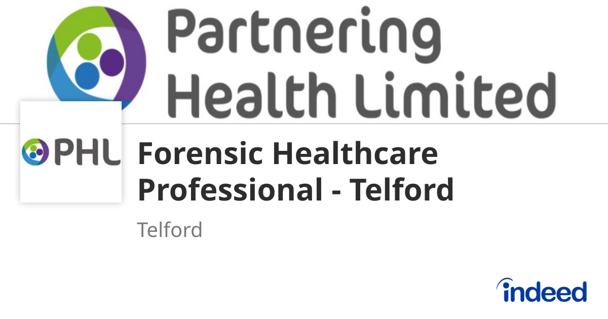 Forensic Healthcare Professional - Telford - Telford TF3 4HW - Indeed.com