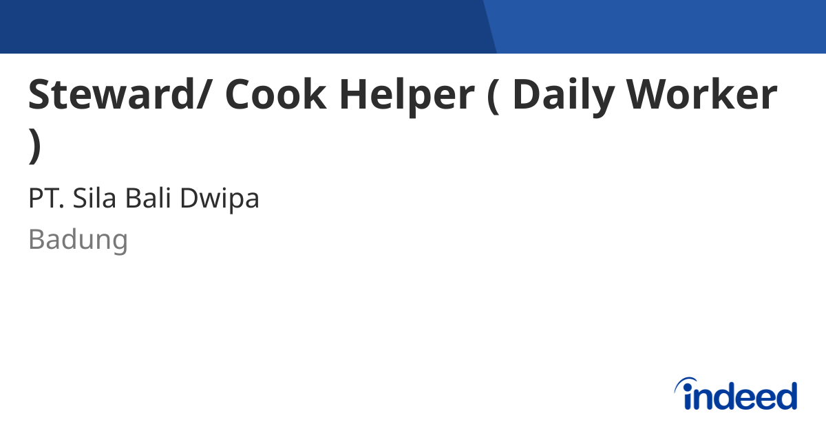 Steward/ Cook Helper ( Daily Worker ) - Badung - Indeed.com