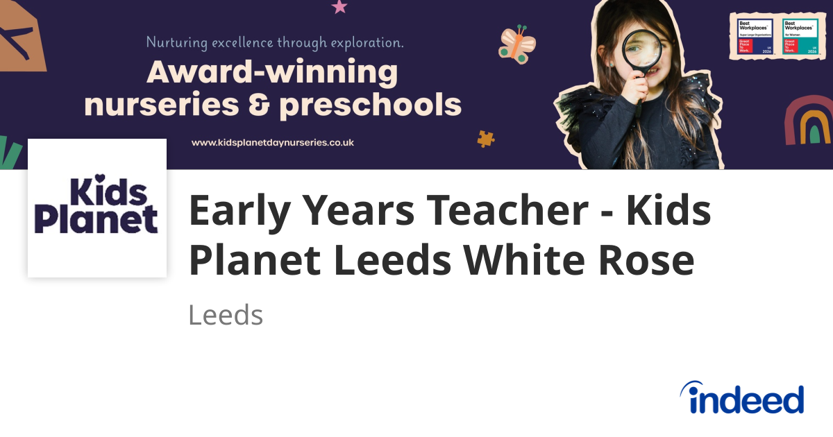 Early Years Teacher - Kids Planet Leeds White Rose - Leeds LS11 0DL ...