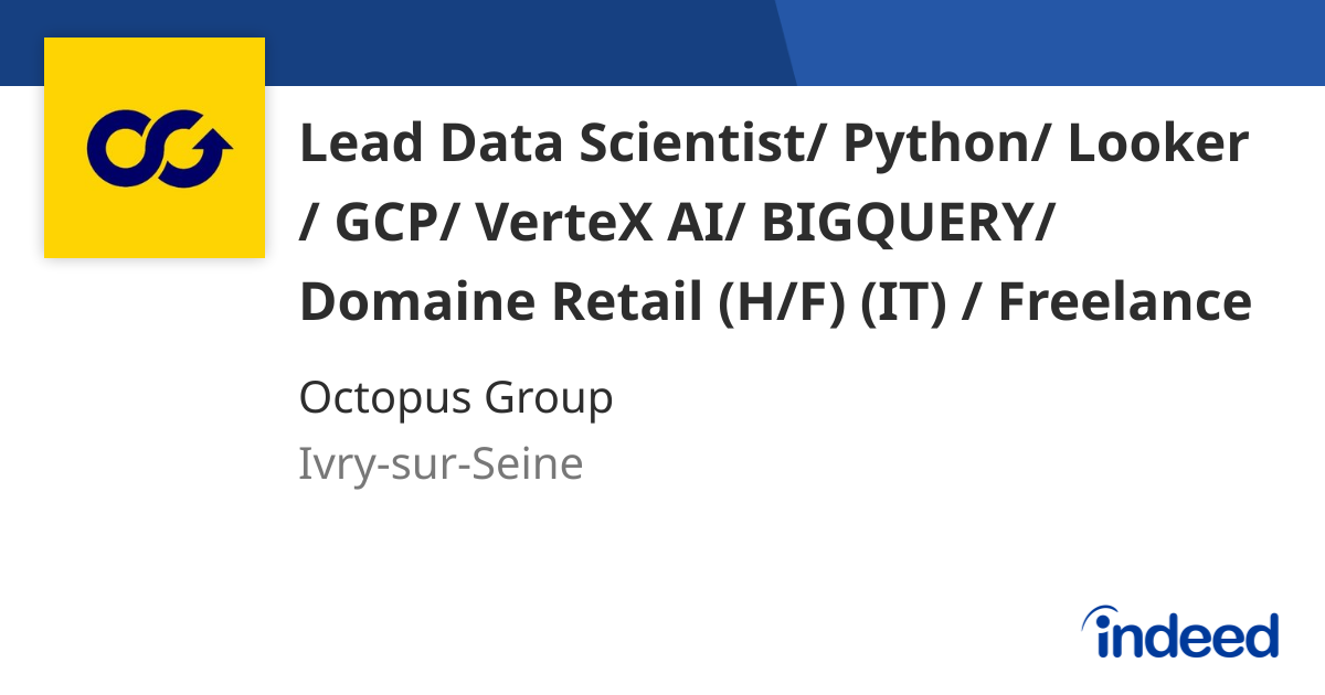 Lead Data Scientist/ Python/ Looker / GCP/ VerteX AI/ BIGQUERY/ Domaine Retail (H/F) (IT ...