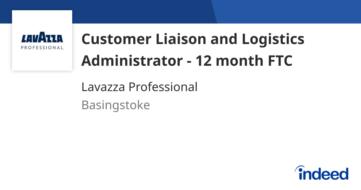 Customer Liaison and Logistics Administrator - 12 month FTC ...