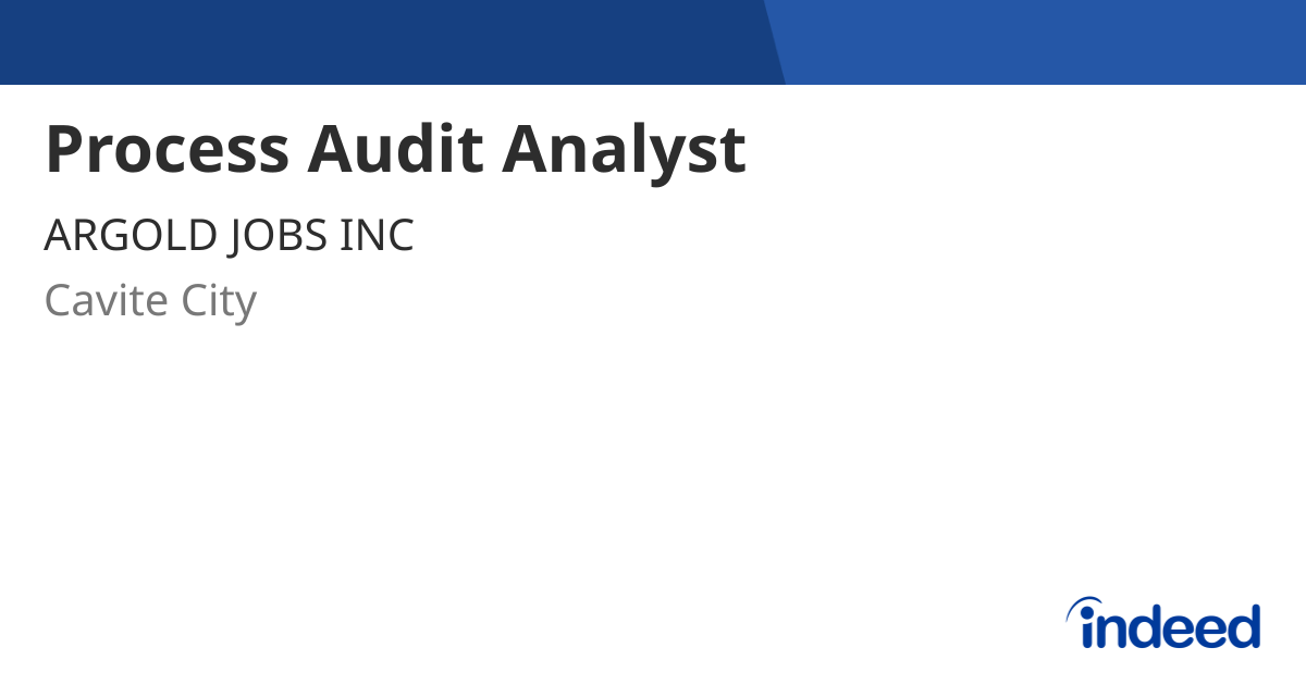 Process Audit Analyst - Cavite City - Indeed.com