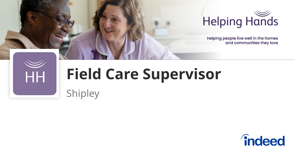 Field Care Supervisor - Shipley BD18 3PY - Indeed.com