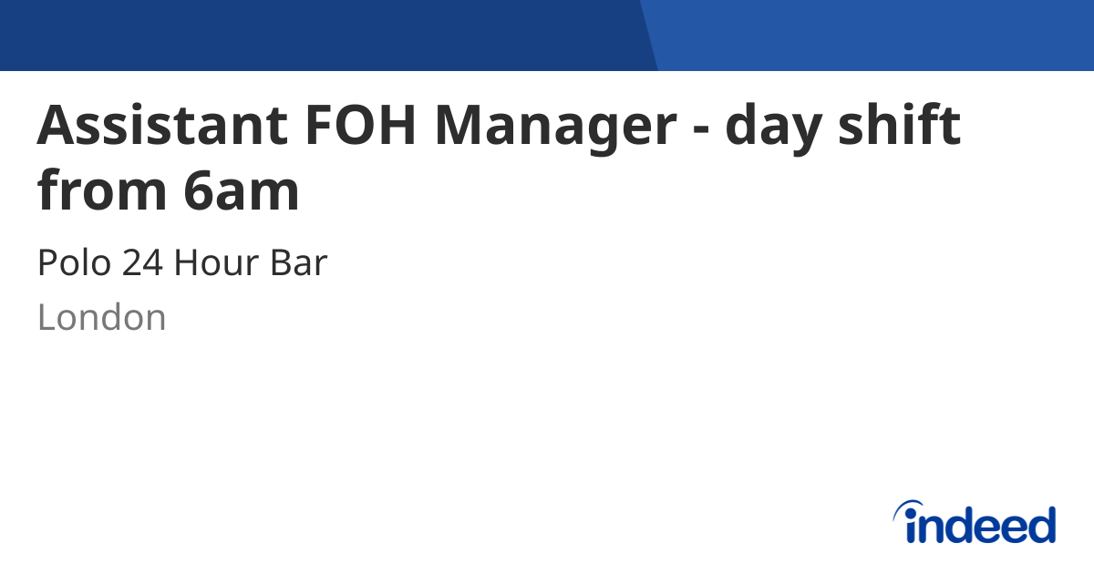 Assistant FOH Manager - day and night shift available - London EC2M 4NQ ...