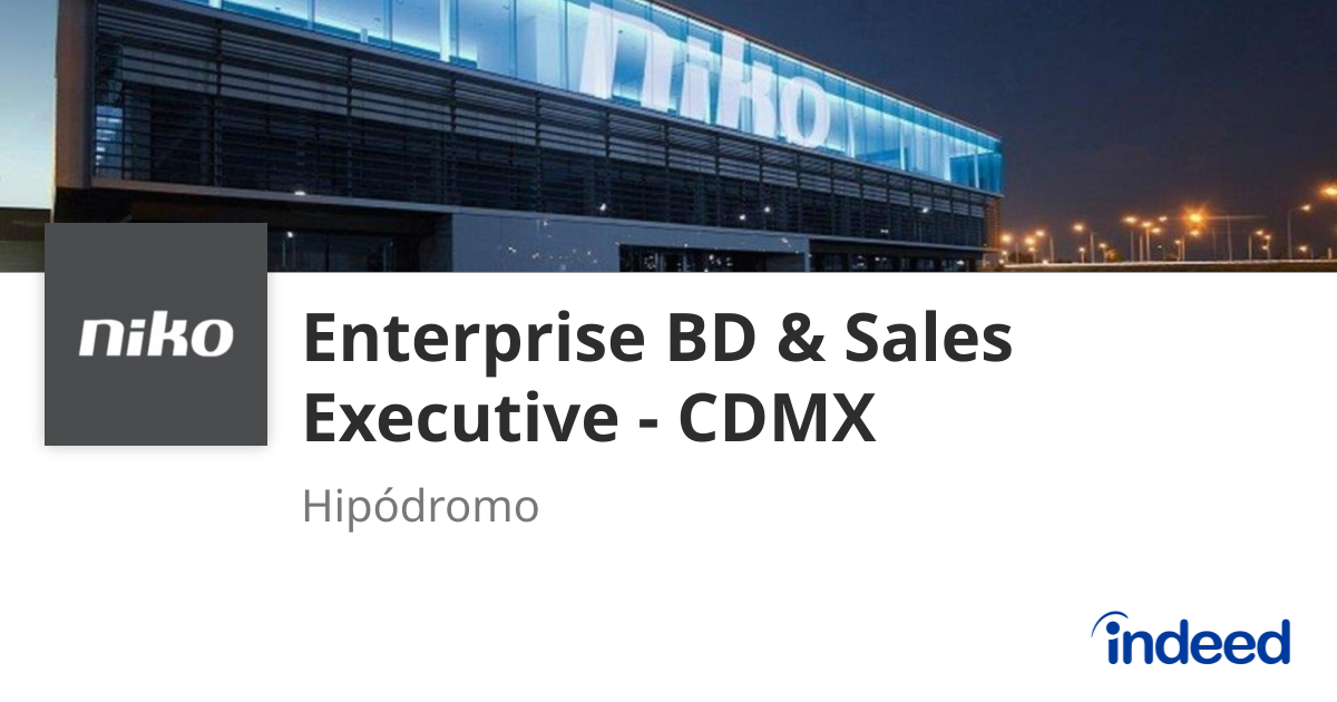 Enterprise BD & Sales Executive - Ciudad de México, CDMX - Indeed.com