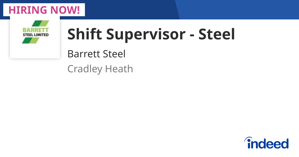 Shift Supervisor - Steel - Cradley Heath B64 7DD - Indeed.com
