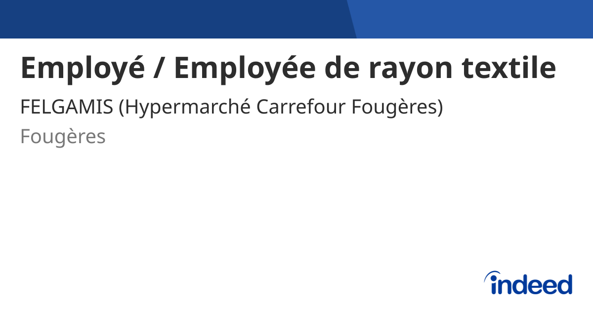Employé / Employée de rayon textile - 35300 Fougères - Indeed.com