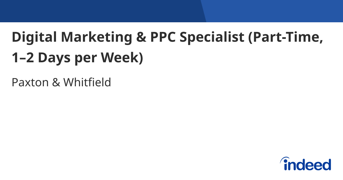 Digital Marketing & PPC Specialist (Part-Time, 1–2 Days per Week) - United Kingdom - Indeed.com