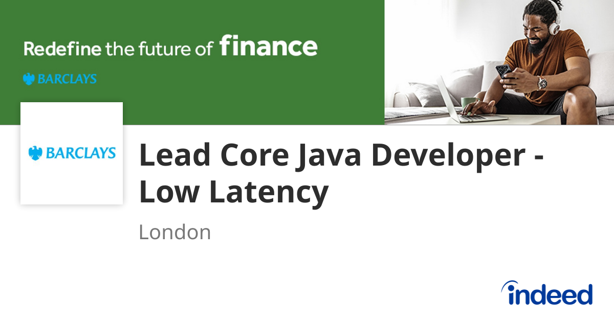 Lead Core Java Developer - Low Latency - London E14 - Indeed.com