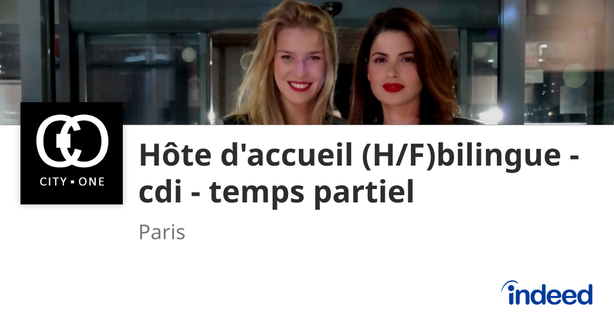 Hôte d'accueil (H/F)bilingue - cdi - temps partiel - 75017 Paris - Indeed.com