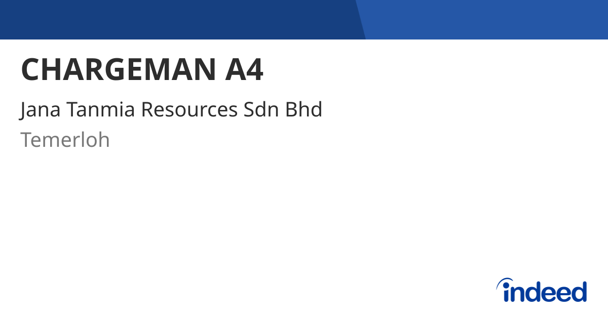 CHARGEMAN A4 - Temerloh - Indeed.com