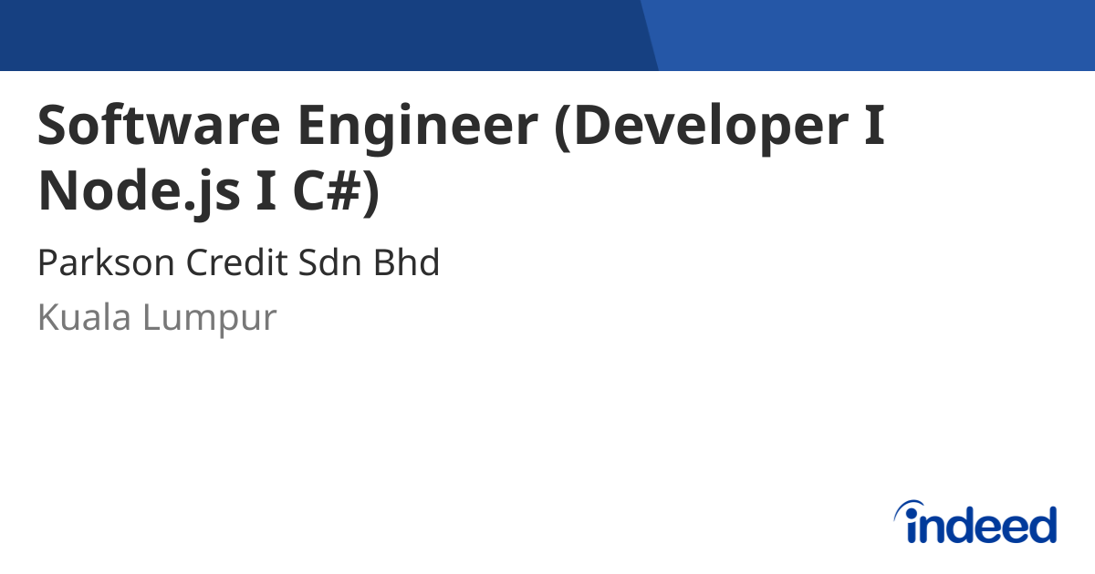 Software Engineer (Developer I Node.js I C#) - Kuala Lumpur - Indeed.com