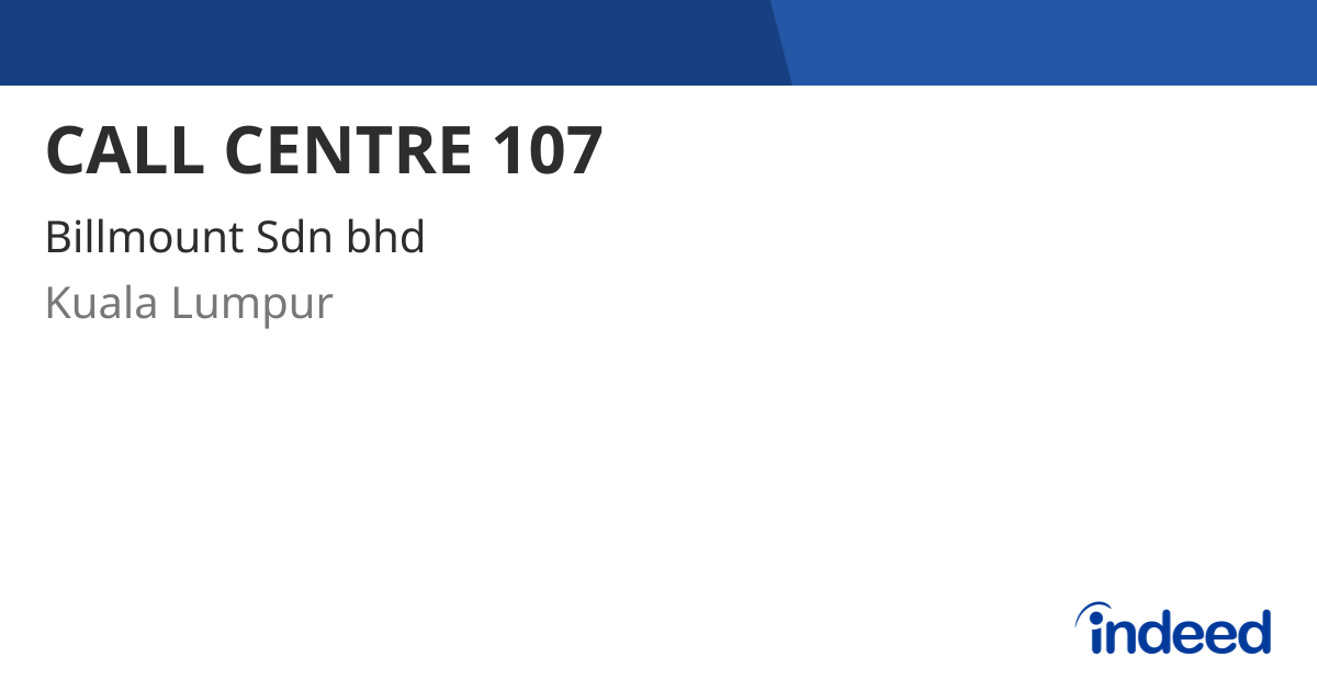 CALL CENTRE 107 - Kuala Lumpur - Indeed.com