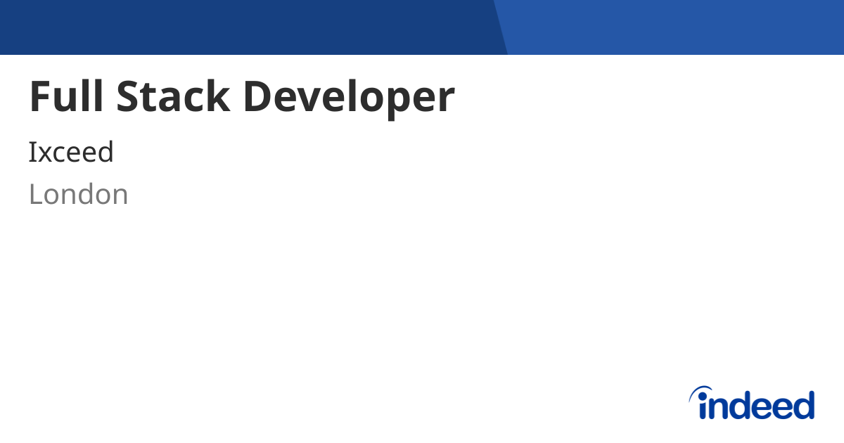 Full Stack Developer - London - Indeed.com