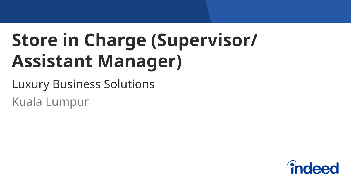 Store in Charge (Supervisor/ Assistant Manager) - Kuala Lumpur - Indeed.com