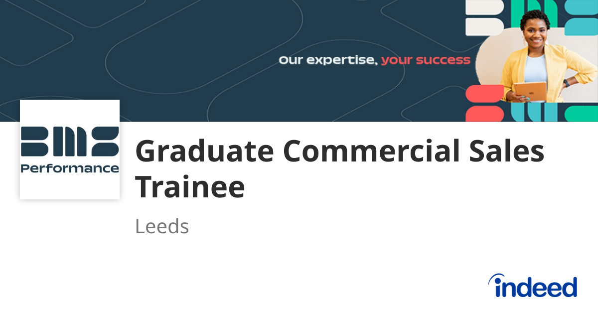 Graduate Commercial Sales Trainee - Leeds - Indeed.com