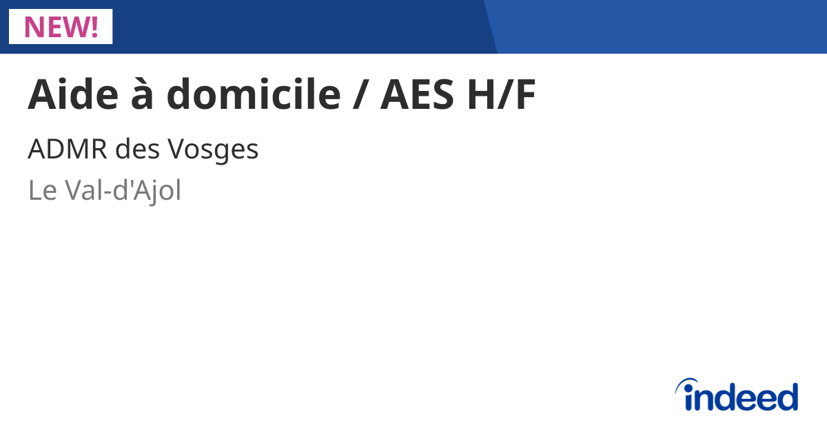 Aide à domicile / AES H/F - 88340 Le Val-d'Ajol - Indeed.com