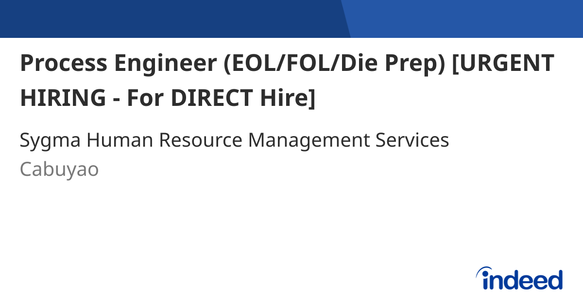 Process Engineer (EOL/FOL/Die Prep) [URGENT HIRING - For DIRECT Hire ...