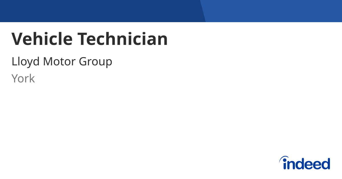 Vehicle Technician - York YO30 4XB - Indeed.com