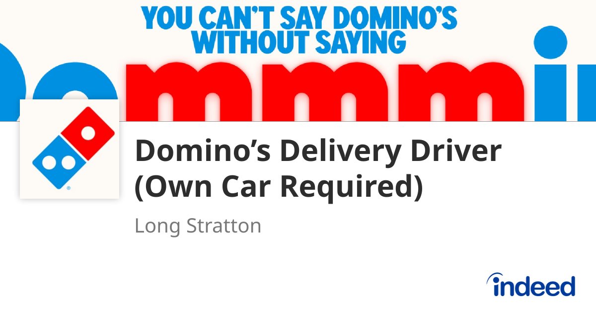 Domino’s Delivery Driver (Own Car Required) - Long Stratton NR15 2XW ...