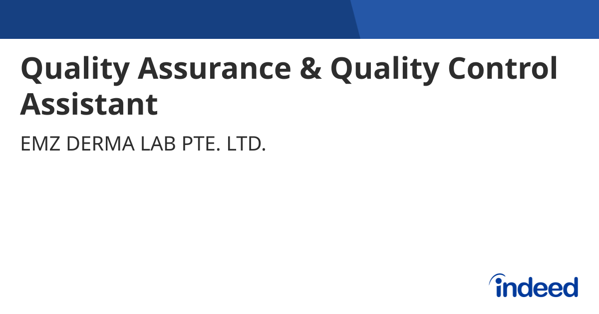 Quality Assurance & Quality Control Assistant - Singapore - Indeed.com
