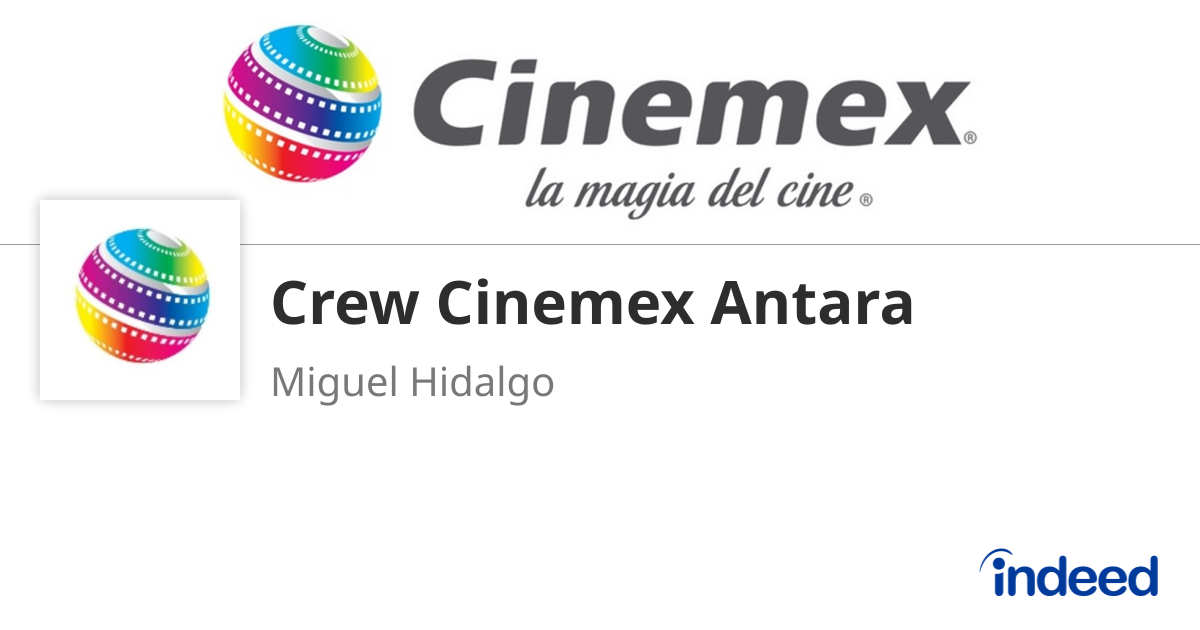 Crew Cinemex Antara - Miguel Hidalgo, CDMX - Indeed.com