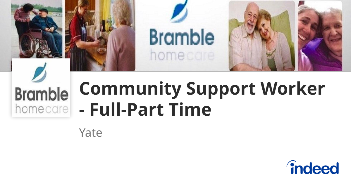 Community Support Worker - Full-Part Time - Yate BS37 - Indeed.com