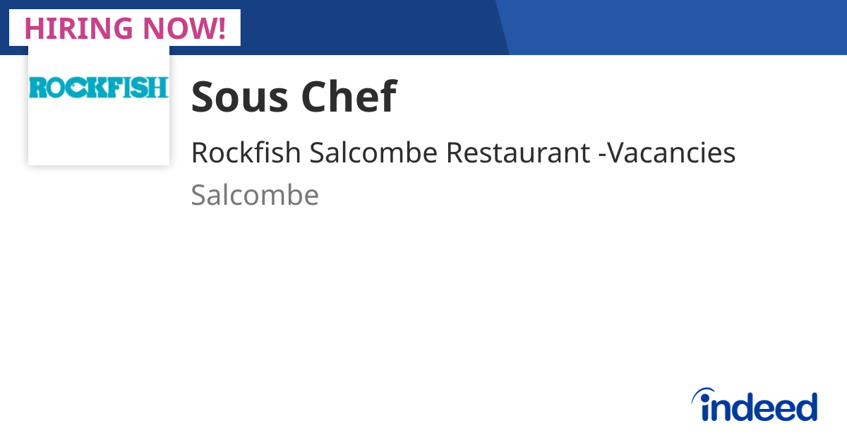Sous Chef - Salcombe TQ8 8DP - Indeed.com