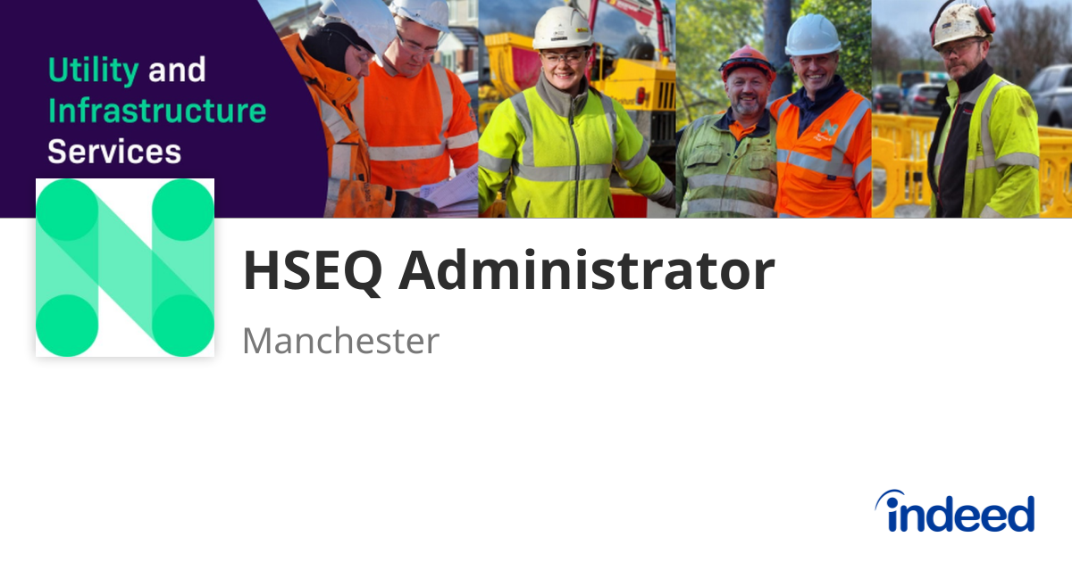 HSEQ Administrator - Manchester M1 - Indeed.com
