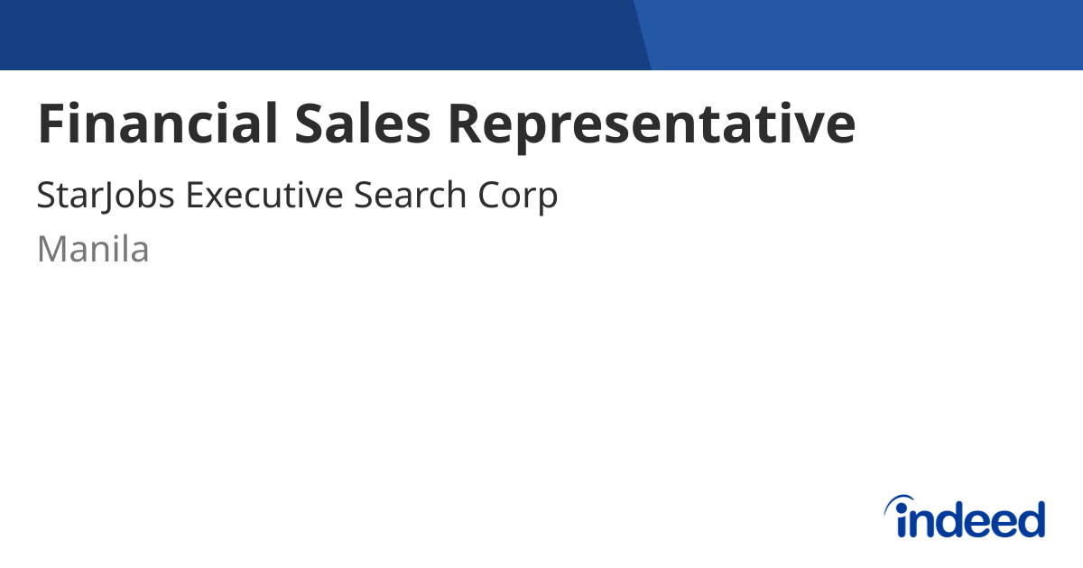 Financial Sales Representative - Manila - Indeed.com