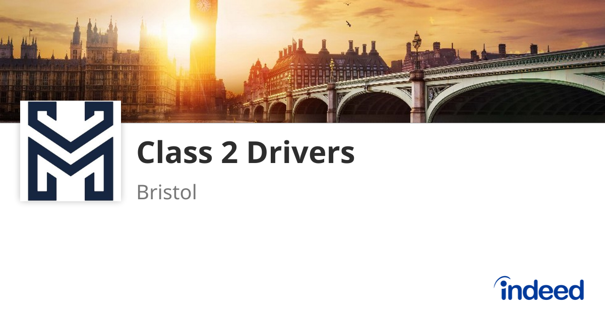 Class 2 Drivers - Bristol - Indeed.com