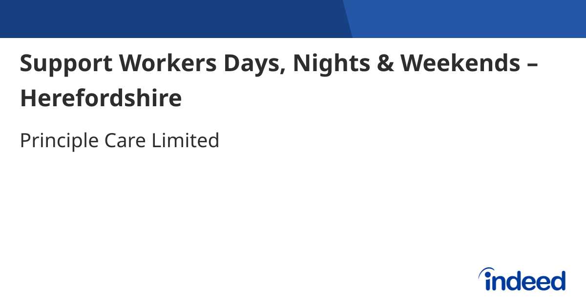 Support Workers Days, Nights & Weekends – Herefordshire - Herefordshire - Indeed.com