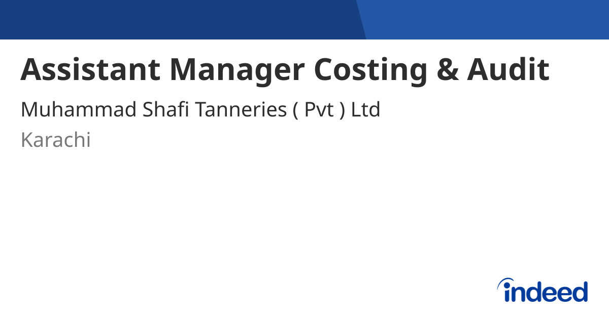 Assistant Manager Costing & Audit - Karachi - Indeed.com