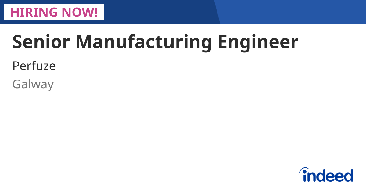 Senior Manufacturing Engineer - Galway, County Galway - Indeed.com