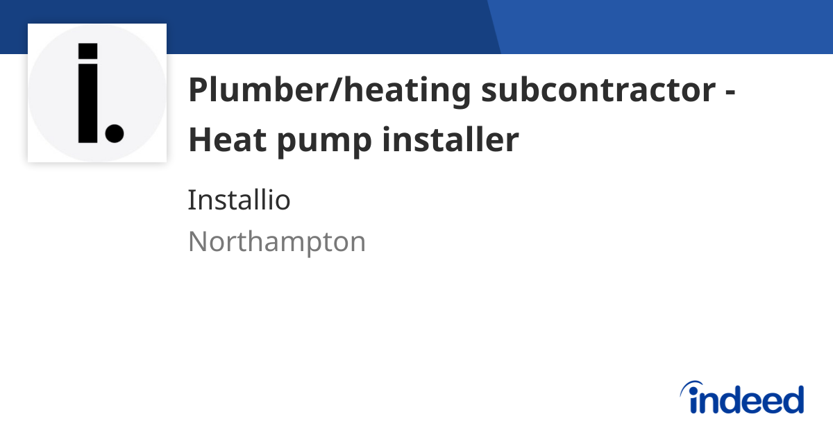 Plumber/heating subcontractor - Heat pump installer - Northampton ...