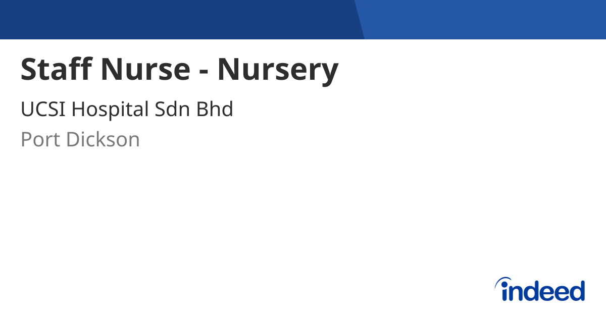 Staff Nurse - Nursery - Port Dickson - Indeed.com