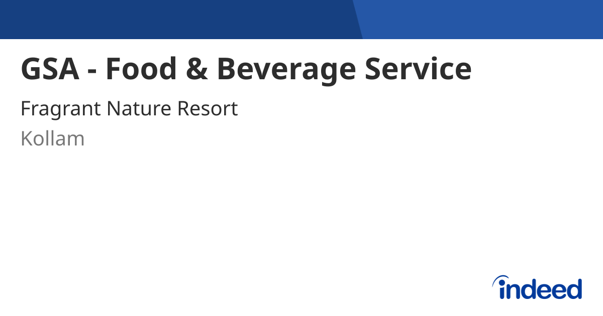 GSA - Food & Beverage Service - Kollam, Kerala - Indeed.com