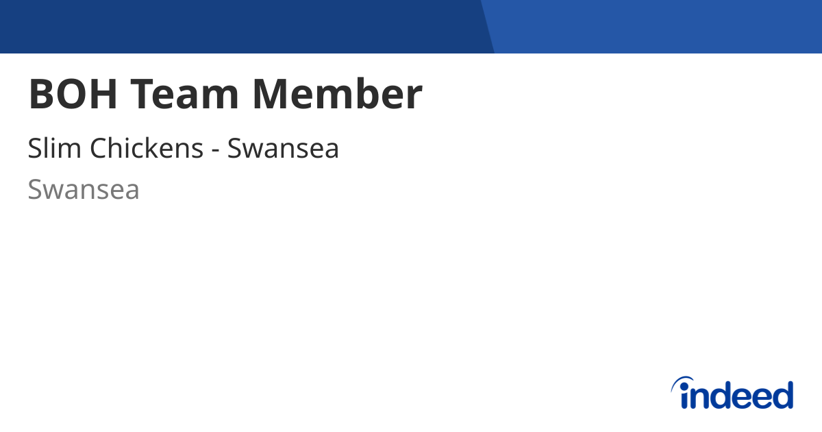 BOH Team Member - Swansea SA1 1EE - Indeed.com