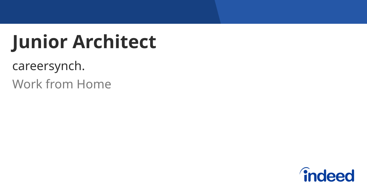 Junior Architect - Work from Home - Indeed.com