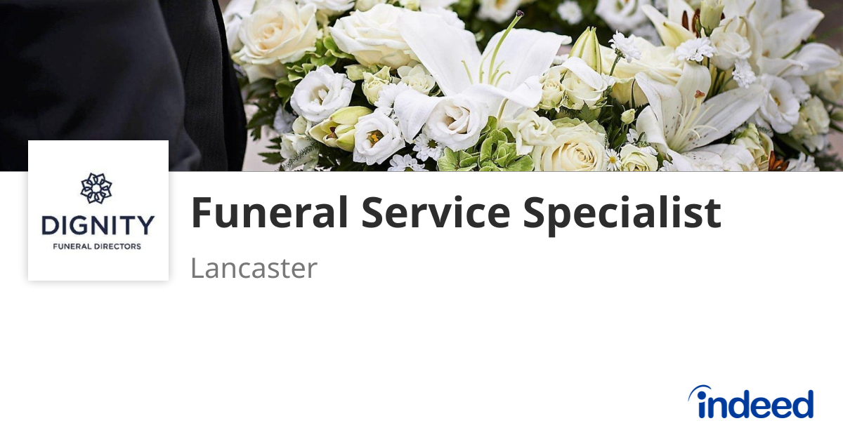 Funeral Service Specialist Level One - Lancaster LA1 1RX - Indeed.com