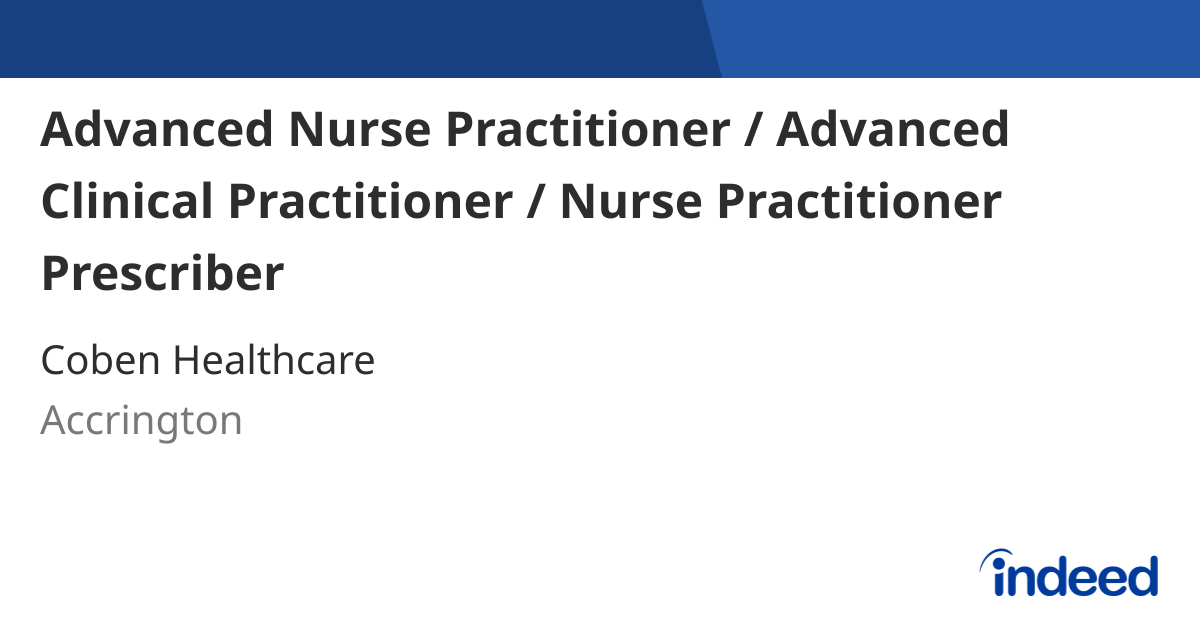 Advanced Nurse Practitioner / Advanced Clinical Practitioner / Nurse ...