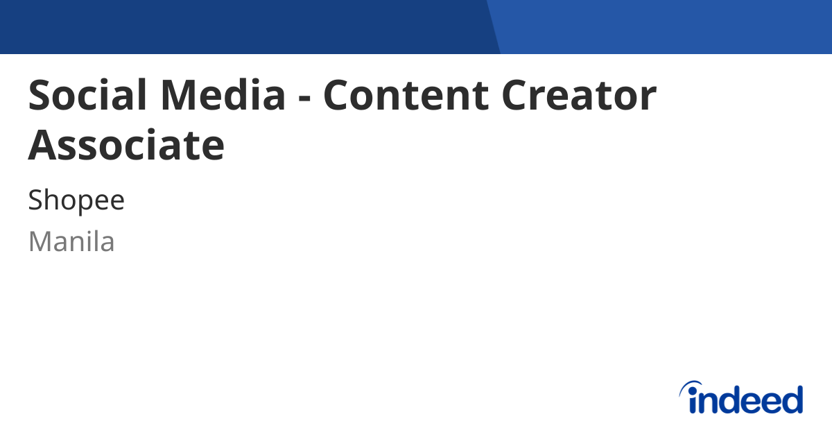 Social Media - Content Creator Associate - Manila - Indeed.com